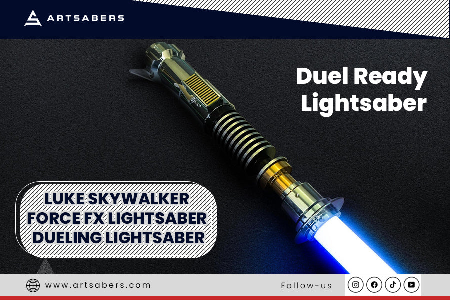 What To Consider Before Buying A Duel-Ready Lightsaber? | ARTSABERS